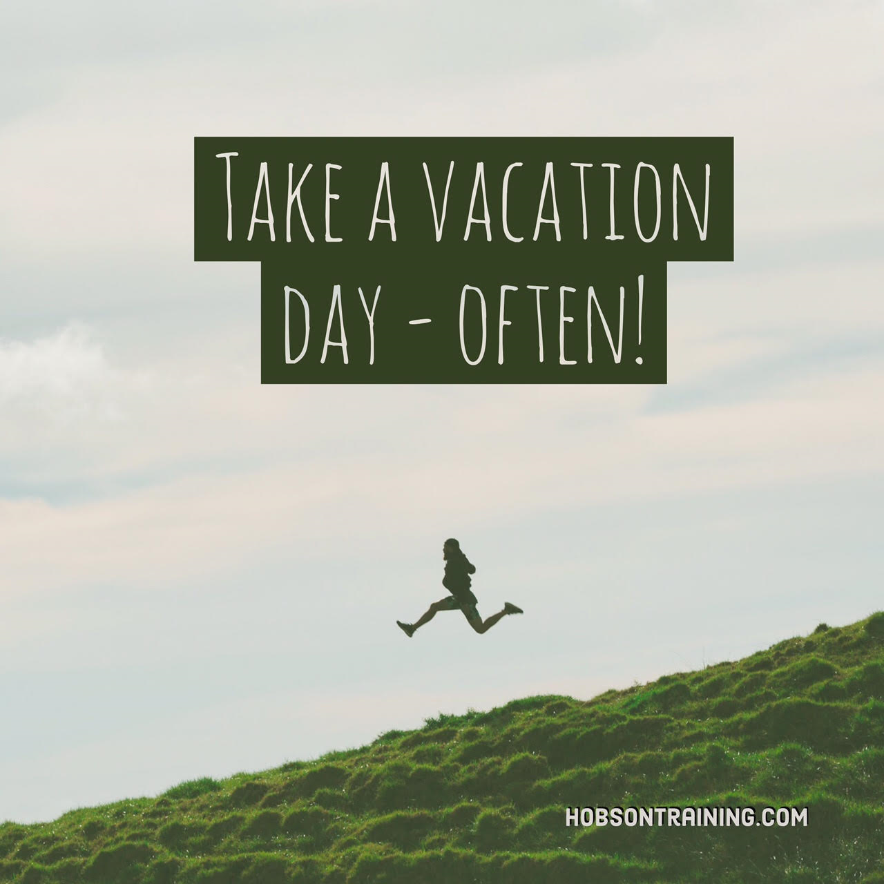 Vacations Needed and Required – HobsonTraining.com | Workplace Issues